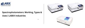 Spectrophotometer: Types, Diagram, Working Principle, & Uses